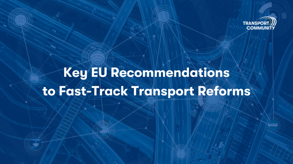 Key EU Recommendations to Fast-Track Transport Reforms in Western ...