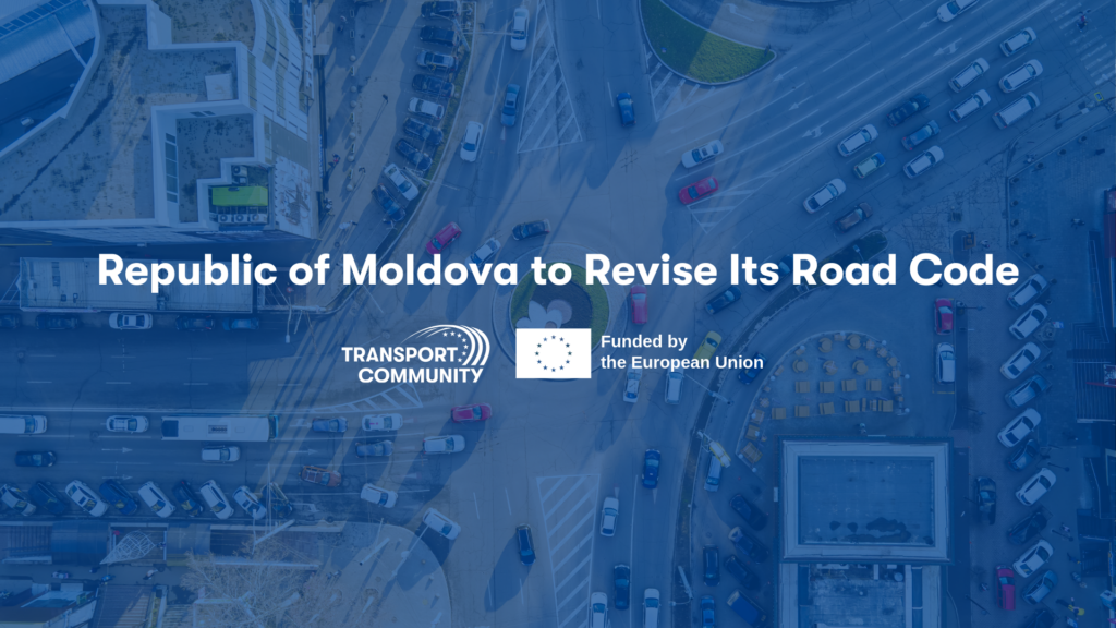 Republic of Moldova to Revise Its Road Code, Align with EU Standards ...