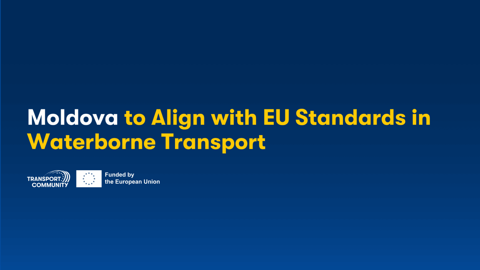 Moldova to Align with EU Standards in Waterborne Transport - Transport ...